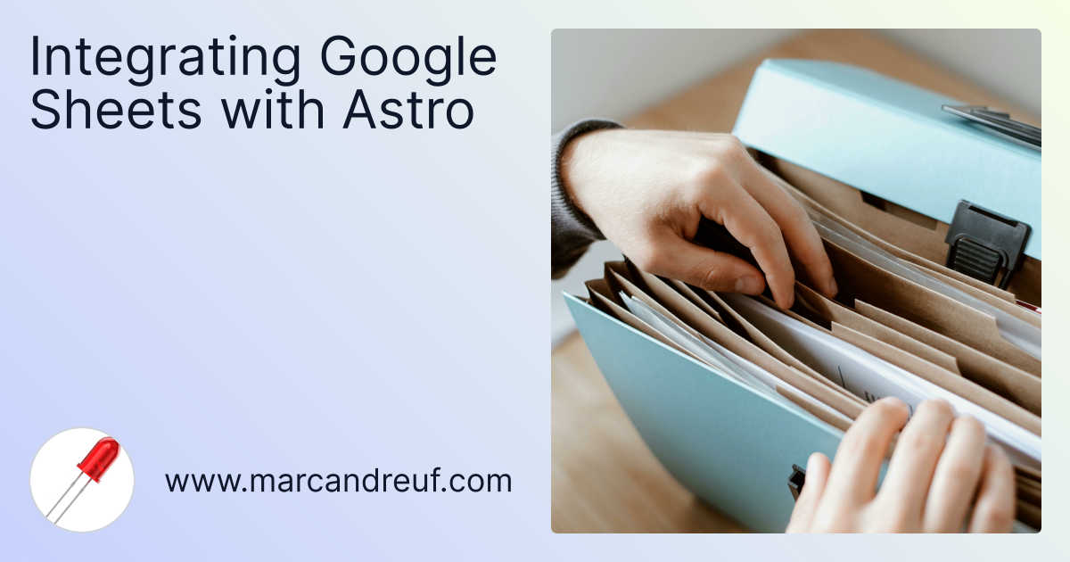 Integrating Google Sheets with Astro - Marc Andreu